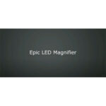 Epic® LED Magnifier » Burton Medical, LLC